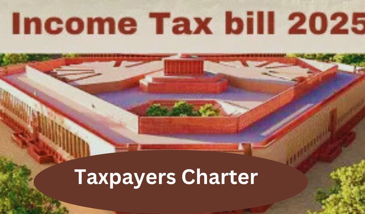 New Income Tax Bill: अब आ रहा है टैक्सपेयर चार्टर, आयकरदाता को मिलेंगे ...
